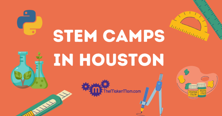 Best STEM Summer Camps in Houston 2025 - The Maker Mom